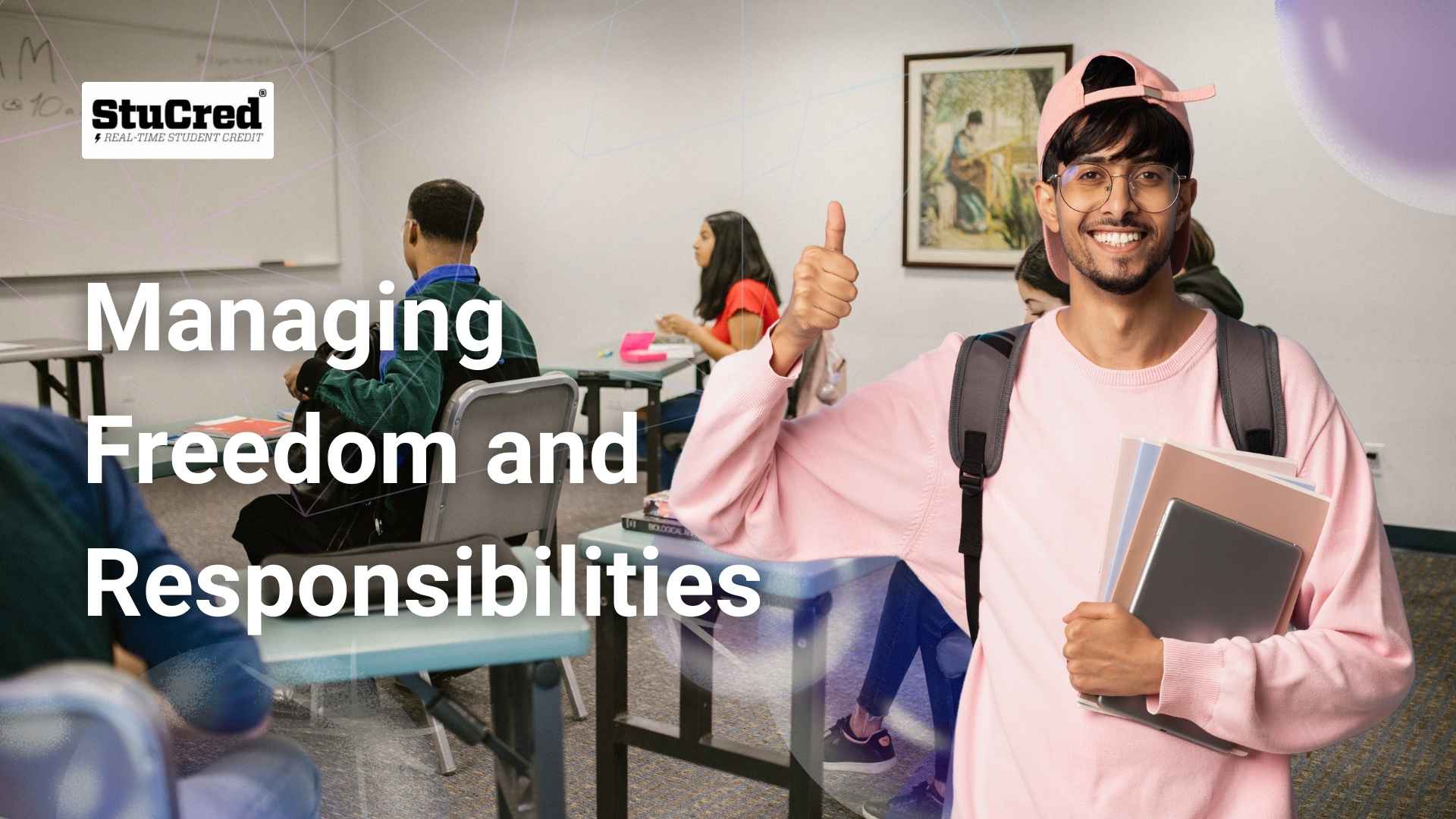 The Art of Managing Freedom and Responsibilities in Student Life